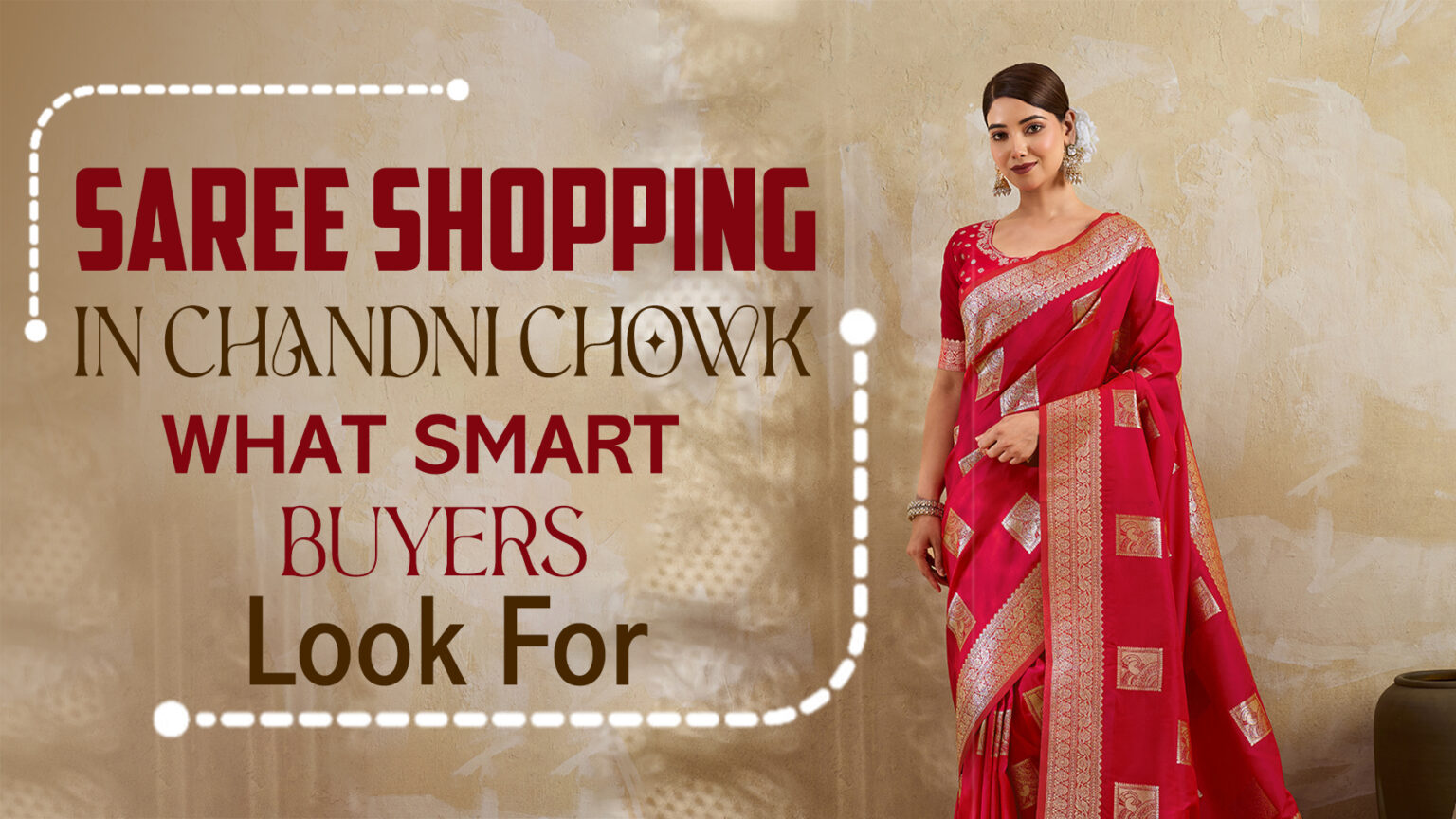 Saree Shopping in Chandni Chowk : Smart Buying Guide